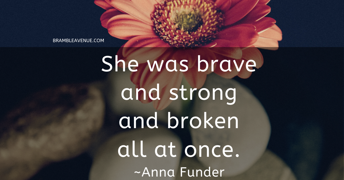 She was brave - Bramble Avenue