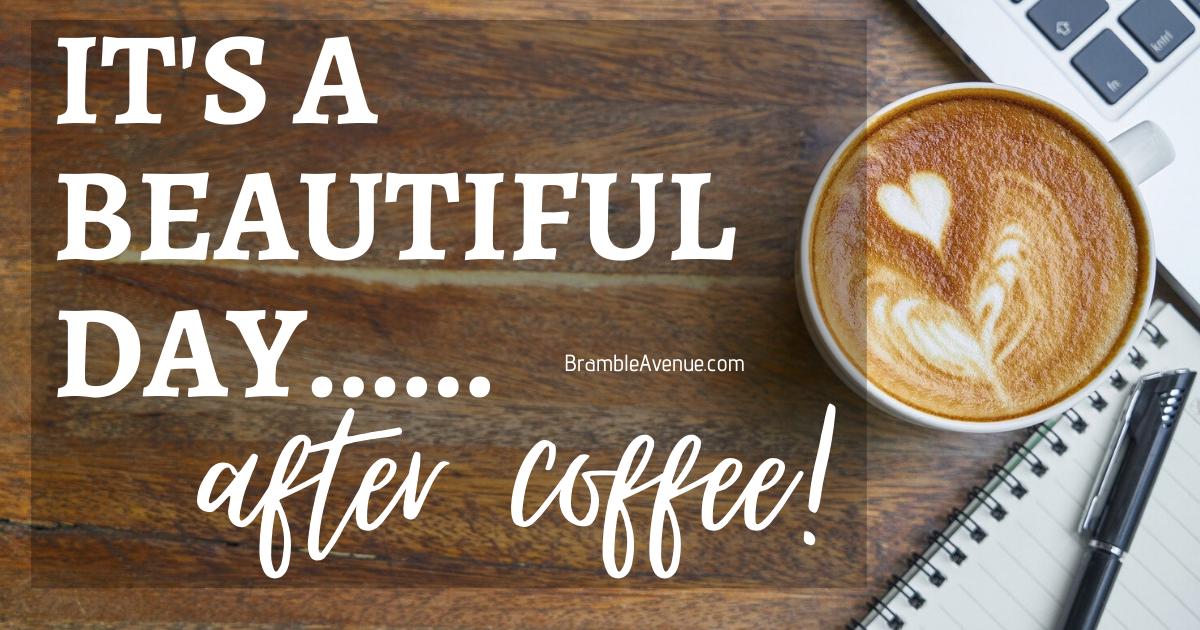 coffee quotes | caffeinate and smile | - Bramble Avenue