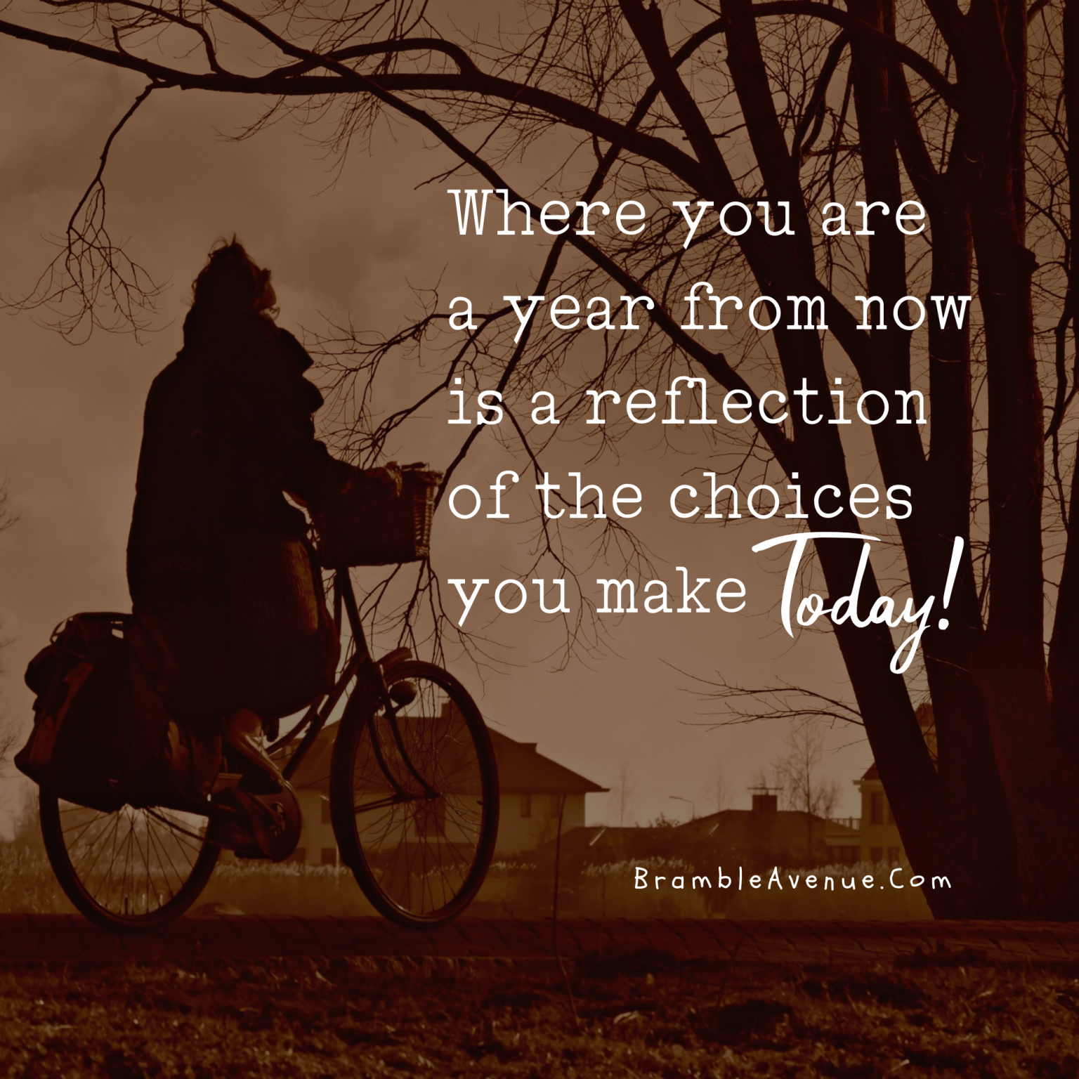 WHERE YOU ARE A YEAR FROM NOW | QUOTE - Bramble Avenue